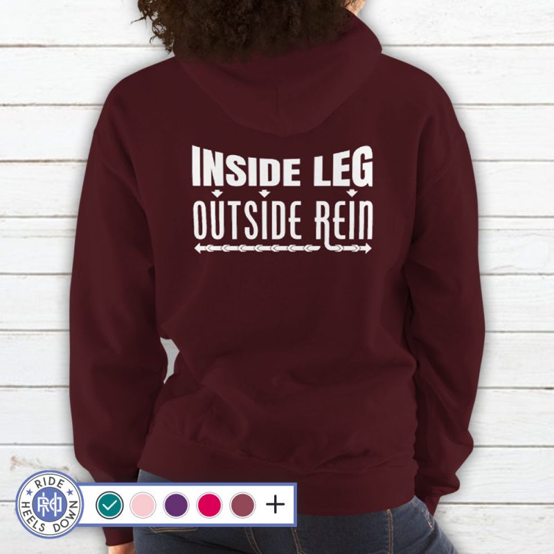 Inside Leg to Outside Rein Hoodie ⋆ Ride Heels Down™
